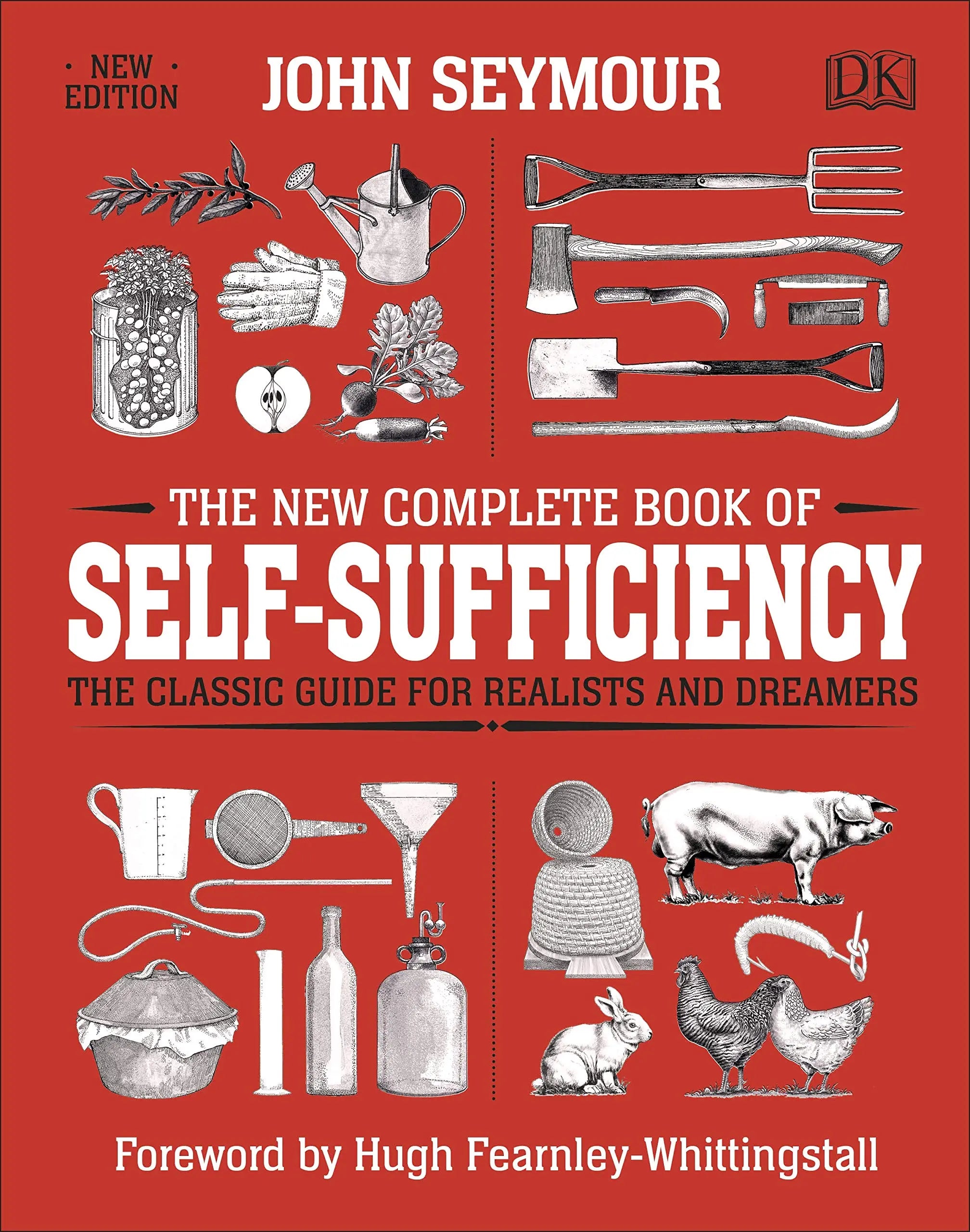 The New Complete Book of Self-Sufficiency : The Classic Guide for Real
